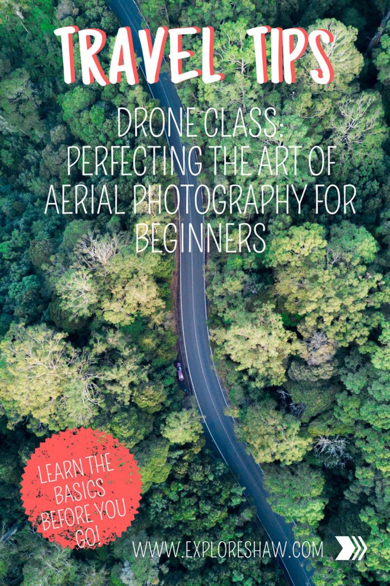 Drone Class: Perfecting The Art of Aerial Photography For Beginners