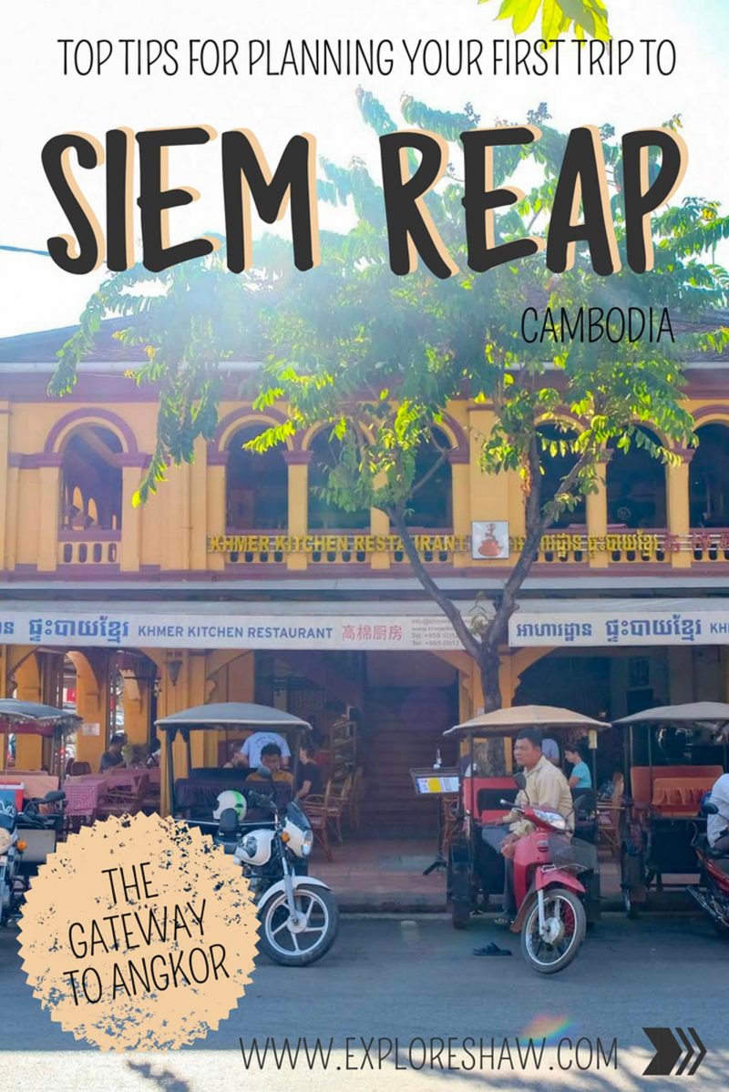 Top Tips For Planning Your First Trip To Siem Reap
