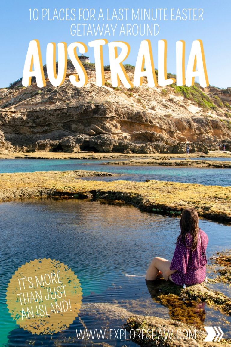 10 Places in Australia For A Last Minute Easter Getaway - Explore Shaw