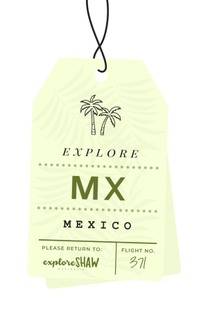 Mexico Travel Guide - Explore Shaw