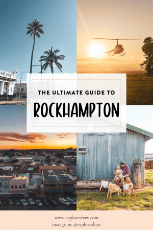 Your Ultimate Rockhampton Travel Guide - Explore Shaw
